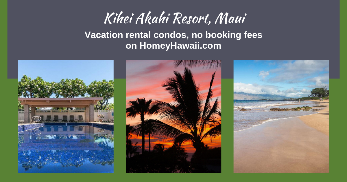 Kihei Akahi Resort, Maui - HomeyHawaii